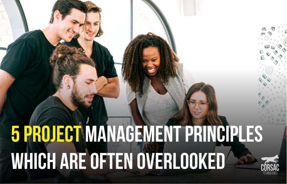 5 Project Management principles which are often overlooked